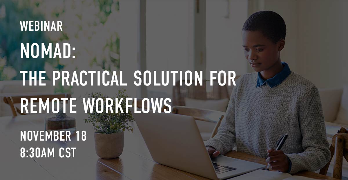 Nomad: The Practical Solution for Remote Workflows