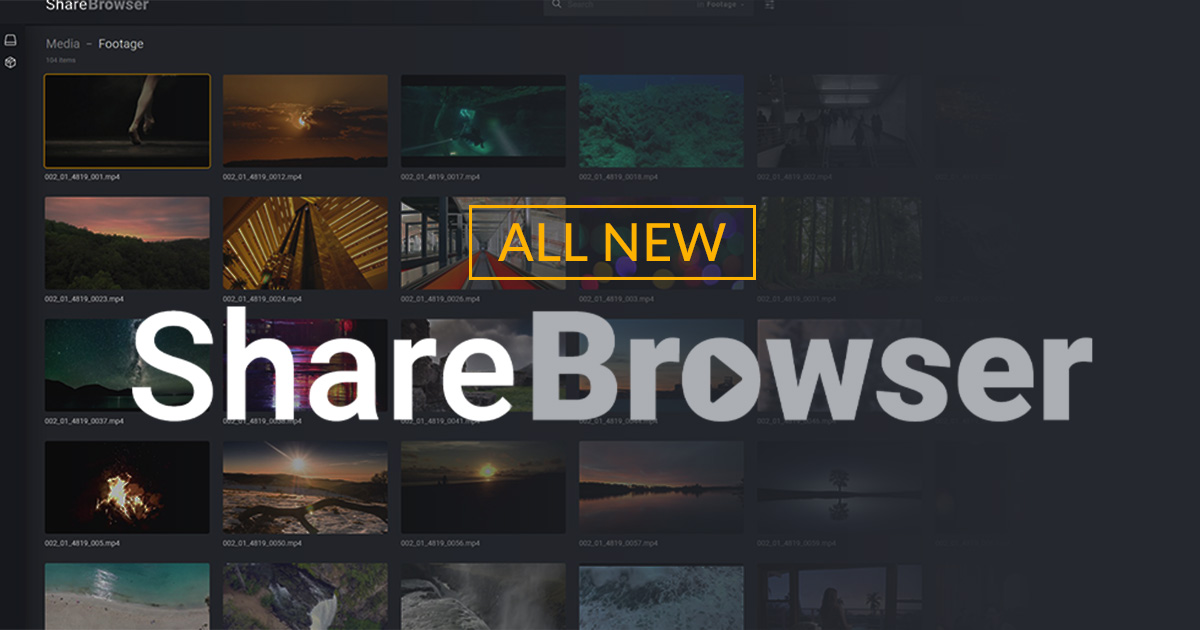 Now Available: The All New ShareBrowser Media Asset Manager — SNS (Studio Network Solutions)