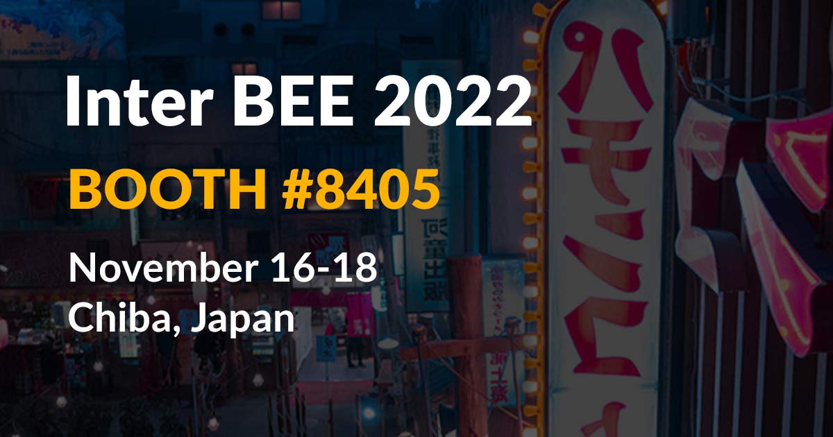 SNS at Inter BEE 2022 — SNS (Studio Network Solutions)