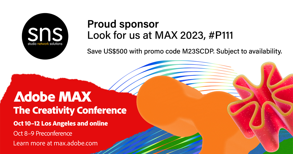 SNS at Adobe MAX 2023 — SNS (Studio Network Solutions)