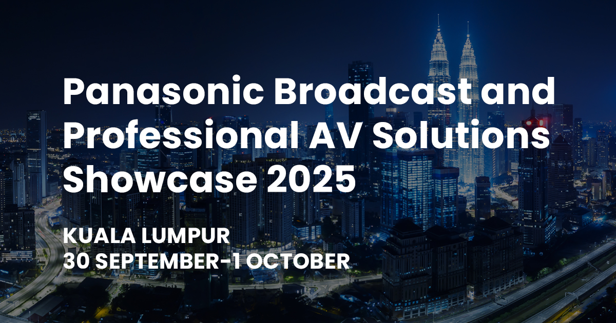 Panasonic Broadcast and Professional AV Solutions Showcase 2025 — SNS (Studio Network Solutions)